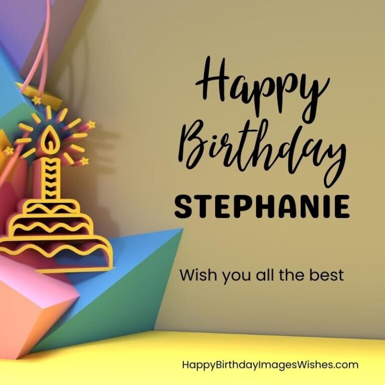 Happy Birthday Stephanie Images & Wishes 2025