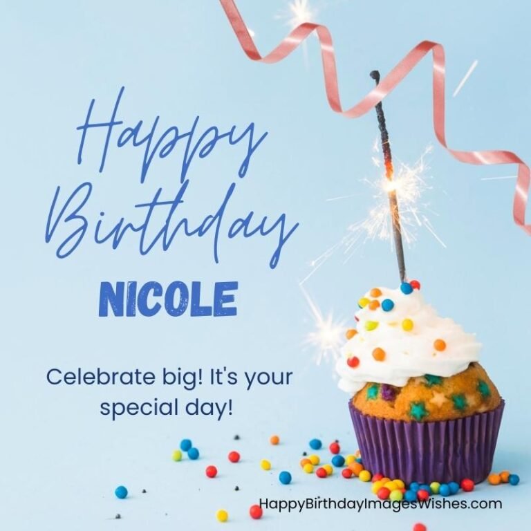 Happy Birthday Nicole Images And Wishes 2025