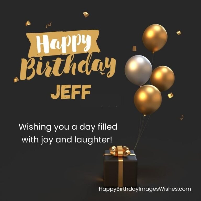 Happy Birthday Jeff Images & Wishes 2025