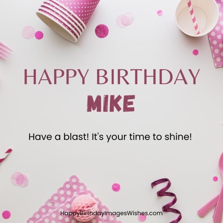 Happy Birthday Mike Images & Wishes 2025