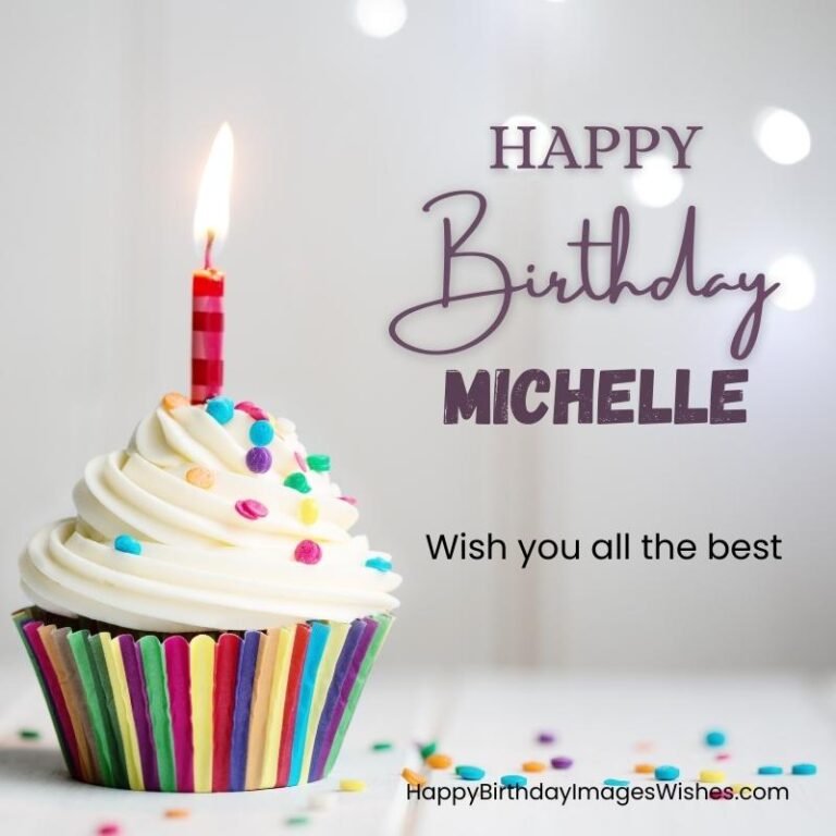 Happy Birthday Michelle Images & Wishes 2025