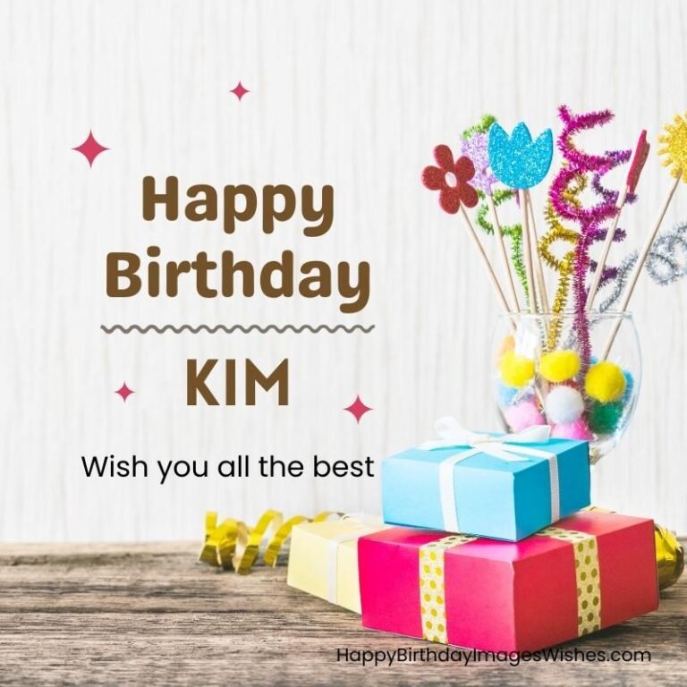 Happy Birthday Kim Images & Wishes 2025