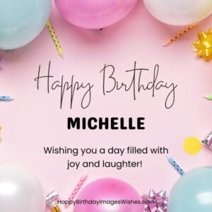 Happy Birthday Michelle Images & Wishes 2025