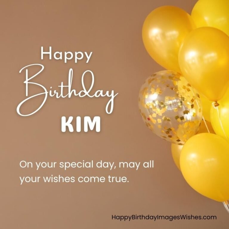 Happy Birthday Kim Images & Wishes 2025
