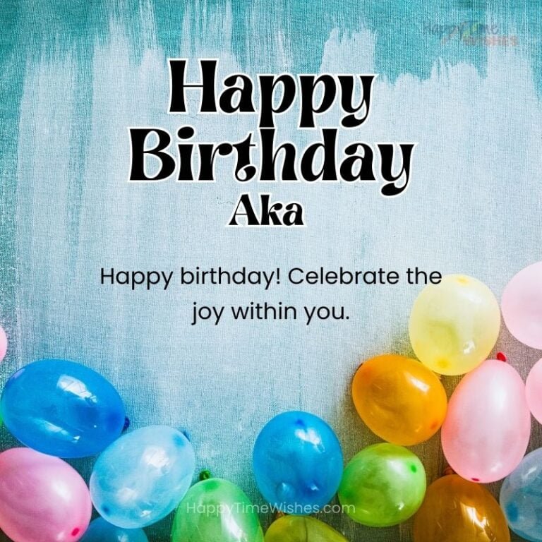 30+ Free Happy Birthday Aka Images & Wishes [2025]