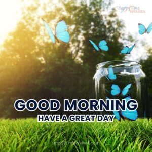 32+ Free Good Morning Butterfly Images & Quotes [2025]
