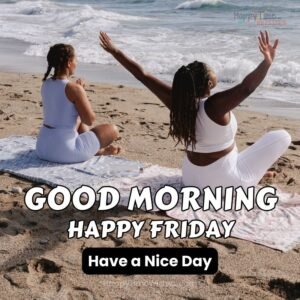 46+ Good Morning African American Happy Friday Images & Quotes [2025]