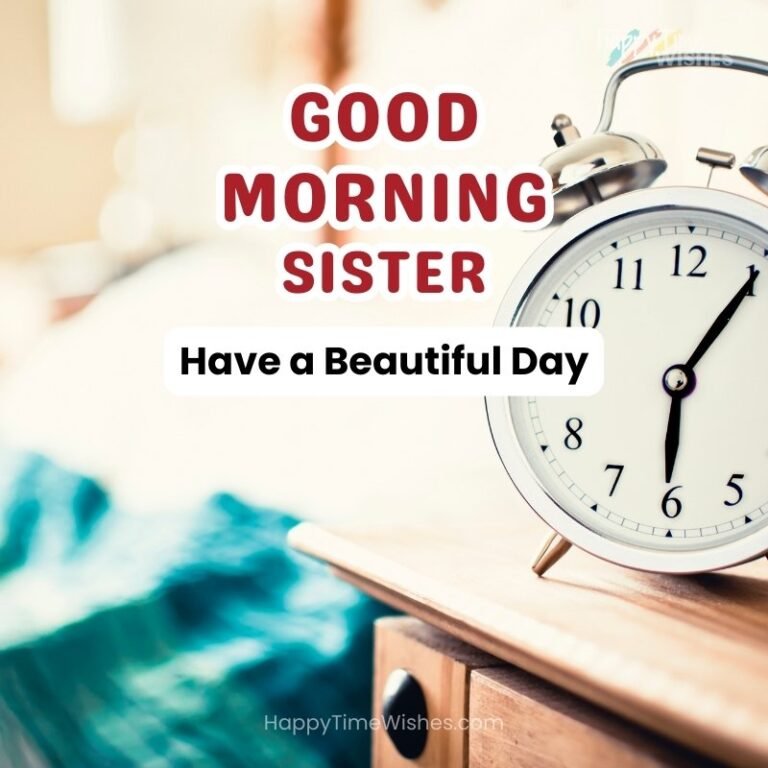 35+ Free Good Morning Sister Images & Quotes [2025]