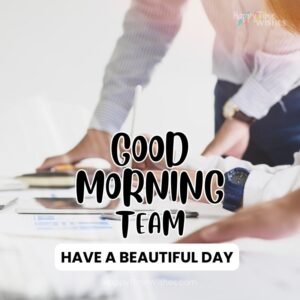 38+ Good Morning Team Images & Quotes