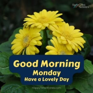 50+ Positive Inspiration Good Morning Monday Images & Quotes [2025]