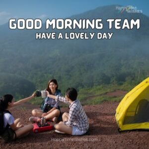 38+ Good Morning Team Images & Quotes
