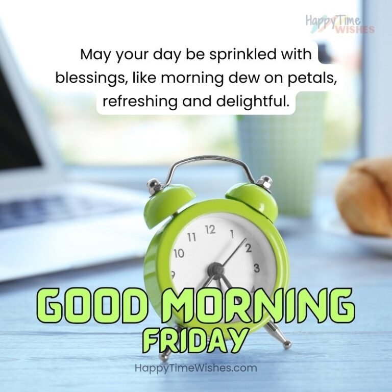 45+ Good Morning Friday Blessings Images & Quotes