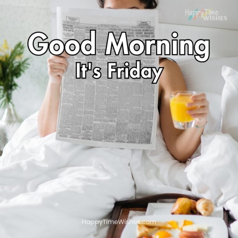 39+ Good Morning It's Friday Images & Quotes [2025]