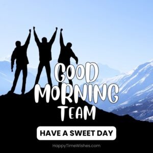 38+ Good Morning Team Images & Quotes