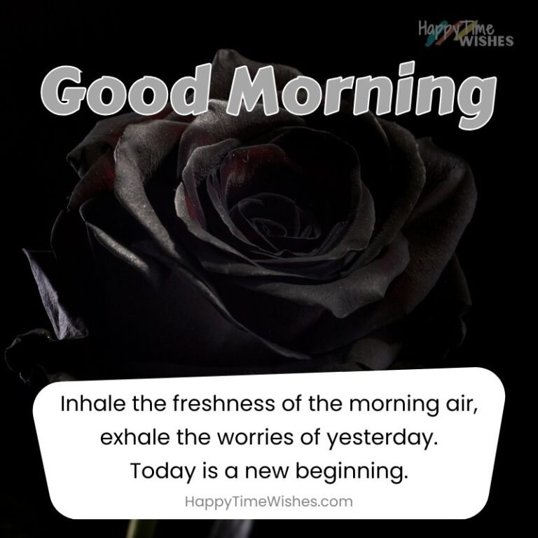 45+ Black Good Morning Images & Quotes [2025]