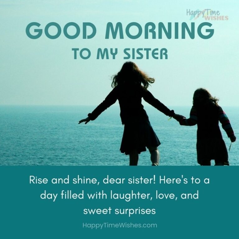 35+ Free Good Morning Sister Images & Quotes [2025]