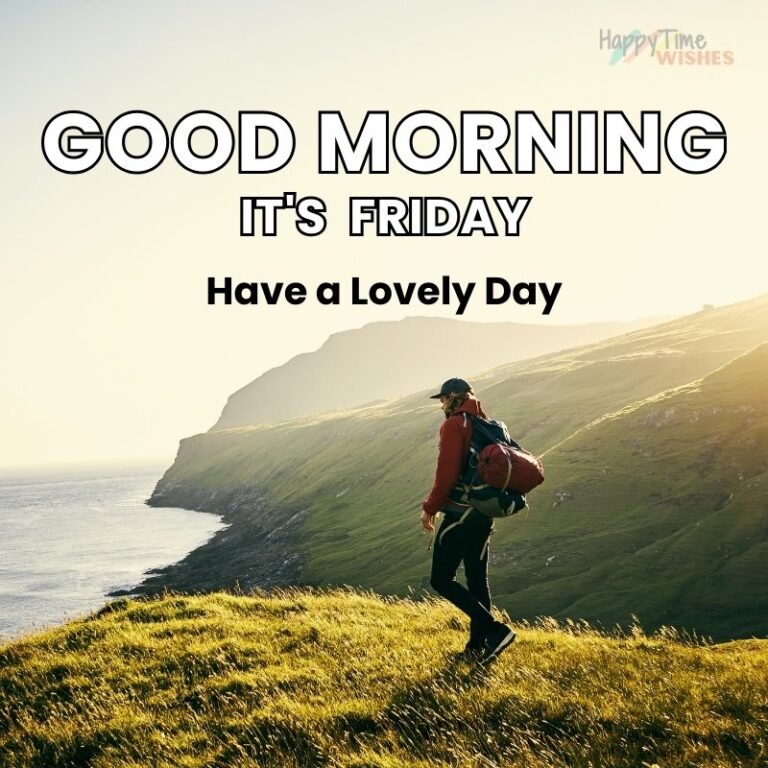 39+ Good Morning It's Friday Images & Quotes [2025]