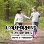 35+ Free Good Morning Sister Images & Quotes [2025]
