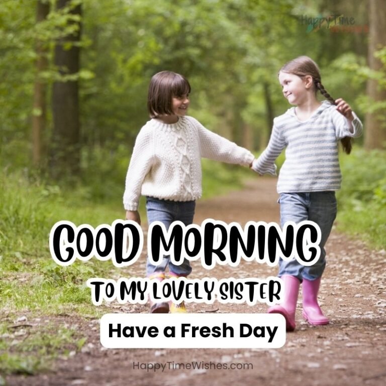 35+ Free Good Morning Sister Images & Quotes [2025]