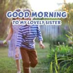 35+ Free Good Morning Sister Images & Quotes [2025]