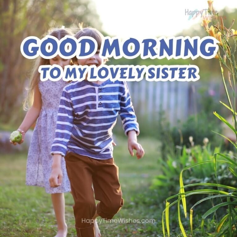 35+ Free Good Morning Sister Images & Quotes [2025]