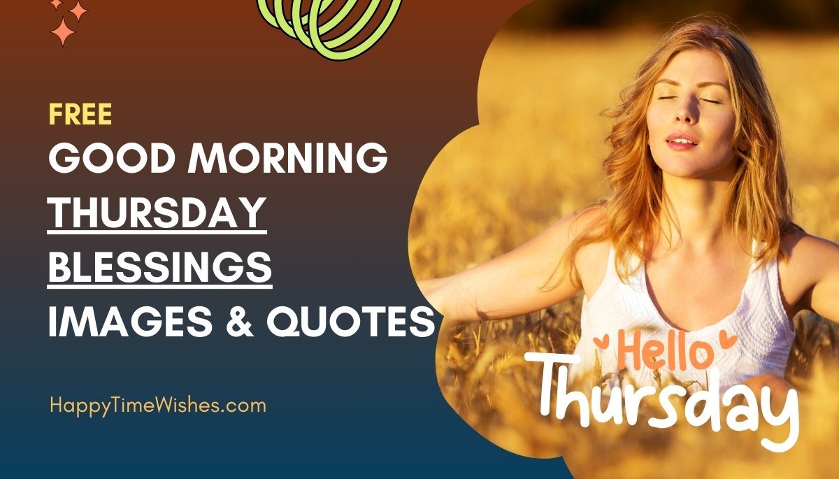 35+ Good Morning Thursday Blessings Images & Quotes
