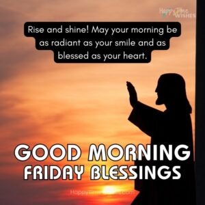 45+ Good Morning Friday Blessings Images & Quotes