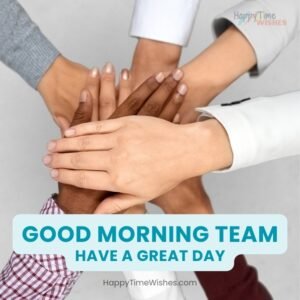 38+ Good Morning Team Images & Quotes