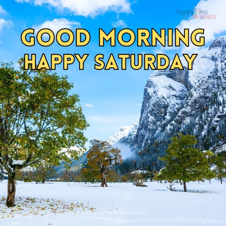 45+ Good Morning Happy Saturday Images & Quotes [2025]