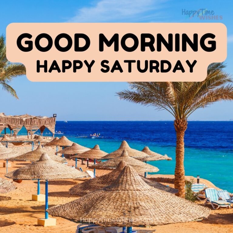 45+ Good Morning Happy Saturday Images & Quotes [2025]