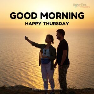 40+ Good Morning Happy Thursday Images & Quotes [2025]