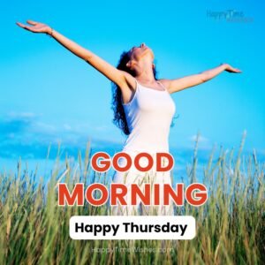 40+ Good Morning Happy Thursday Images & Quotes [2025]