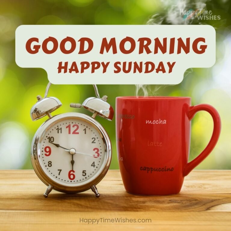 40+ Good Morning Happy Sunday Images & Quotes [2025]