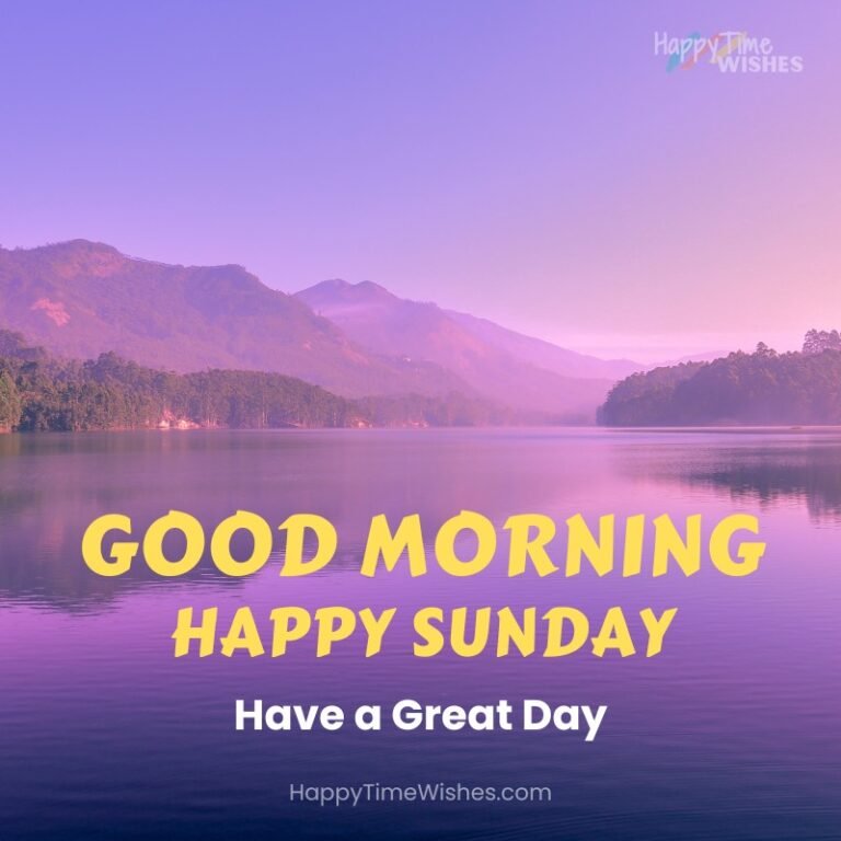 40+ Good Morning Happy Sunday Images & Quotes [2025]