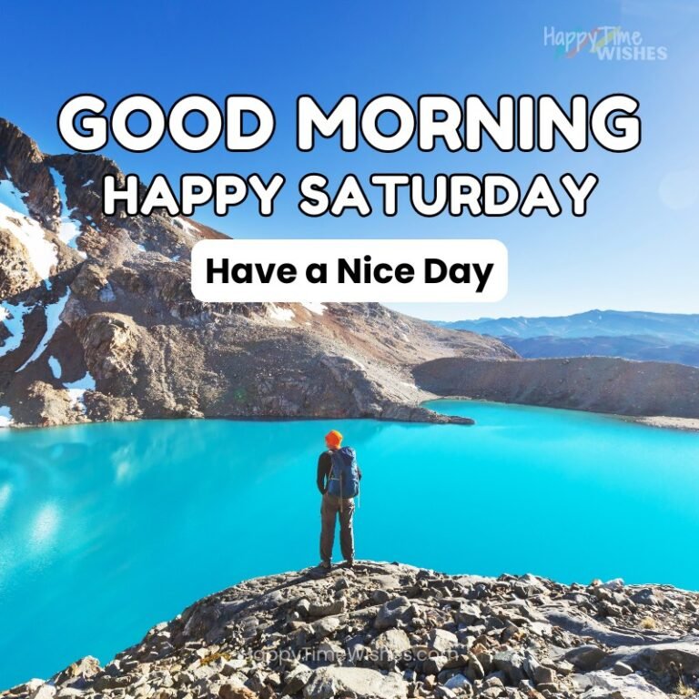 45+ Good Morning Happy Saturday Images & Quotes [2025]