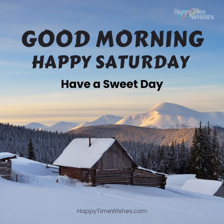 45+ Good Morning Happy Saturday Images & Quotes [2025]
