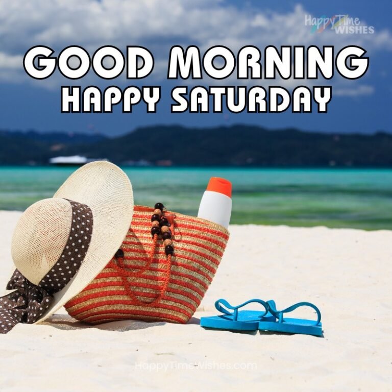 45+ Good Morning Happy Saturday Images & Quotes [2025]